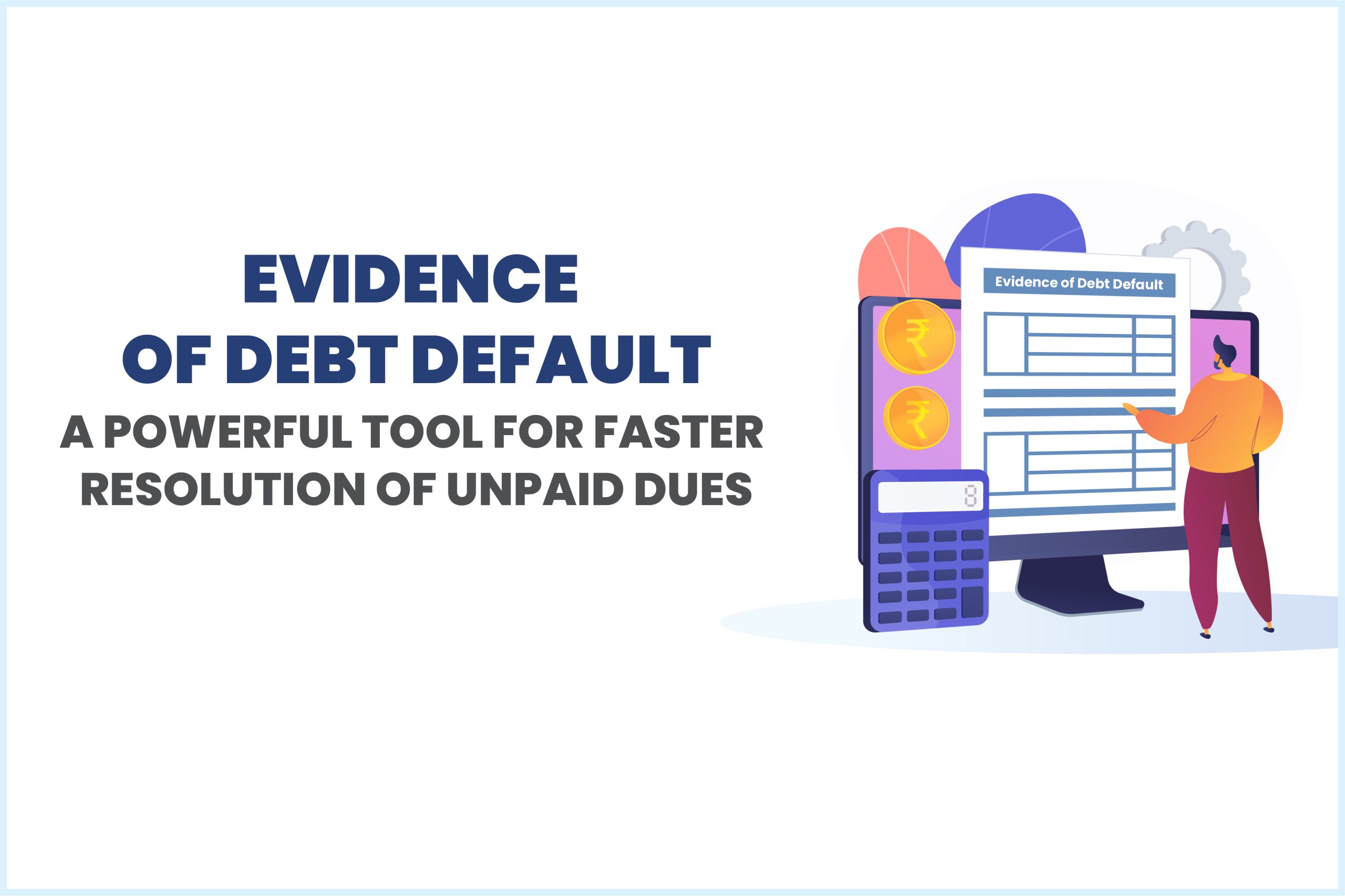 NeSL- National E-Governance Services Ltd » Evidence of Debt Default – A ...