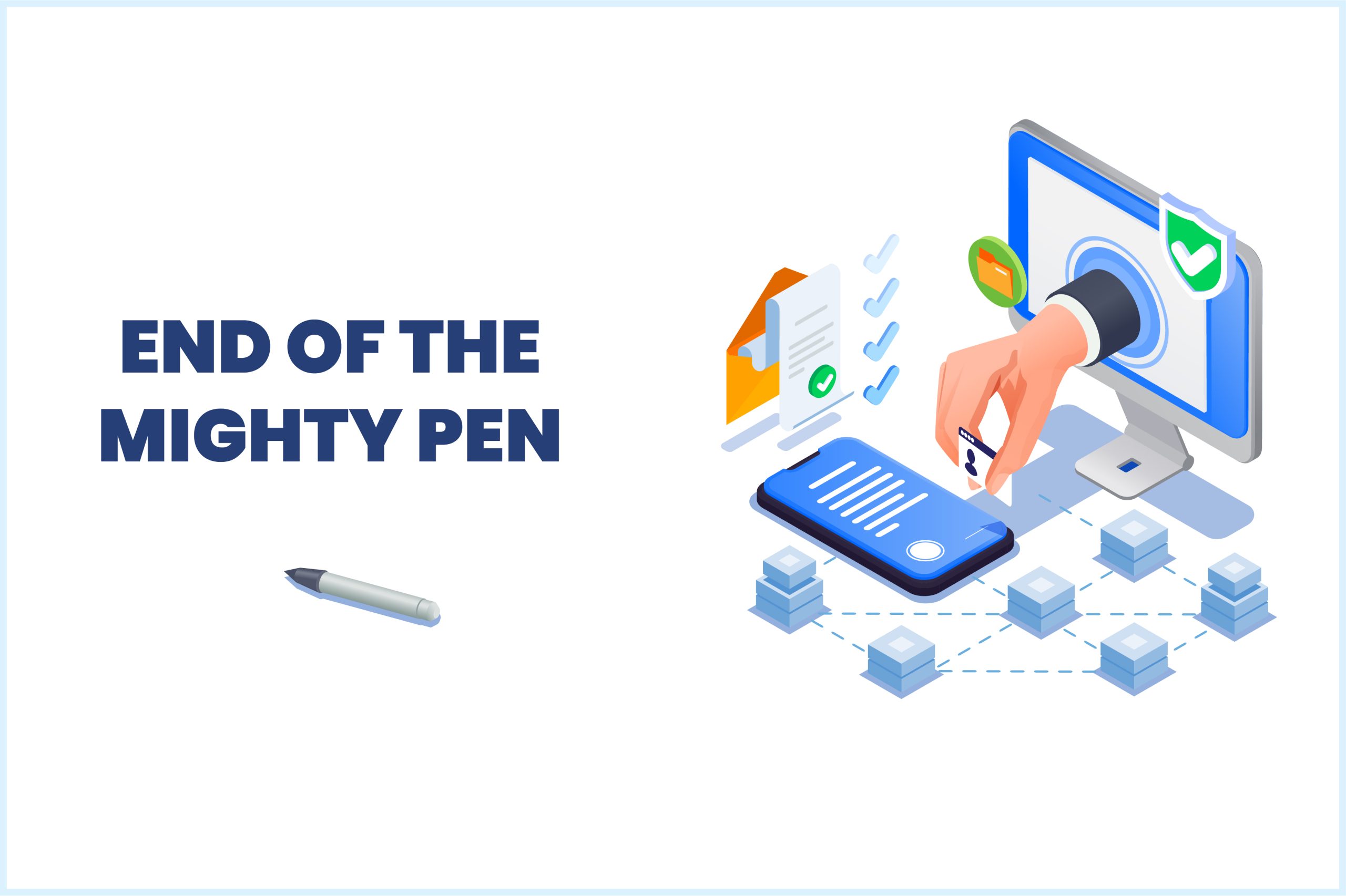 NeSL- National E-Governance Services Ltd » End of the Mighty Pen